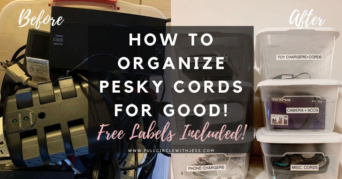 How to Organize Cords and FREE Printable Labels - Full Circle With Jess