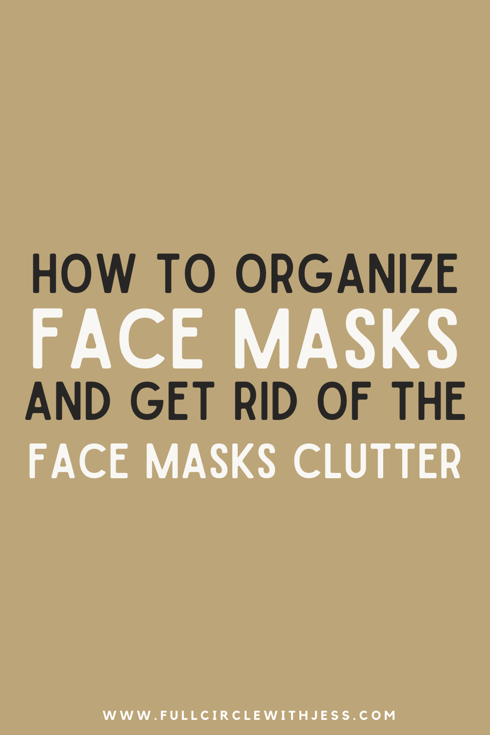 How to Organize Face Masks So That They Actually Stay Organized - Full ...