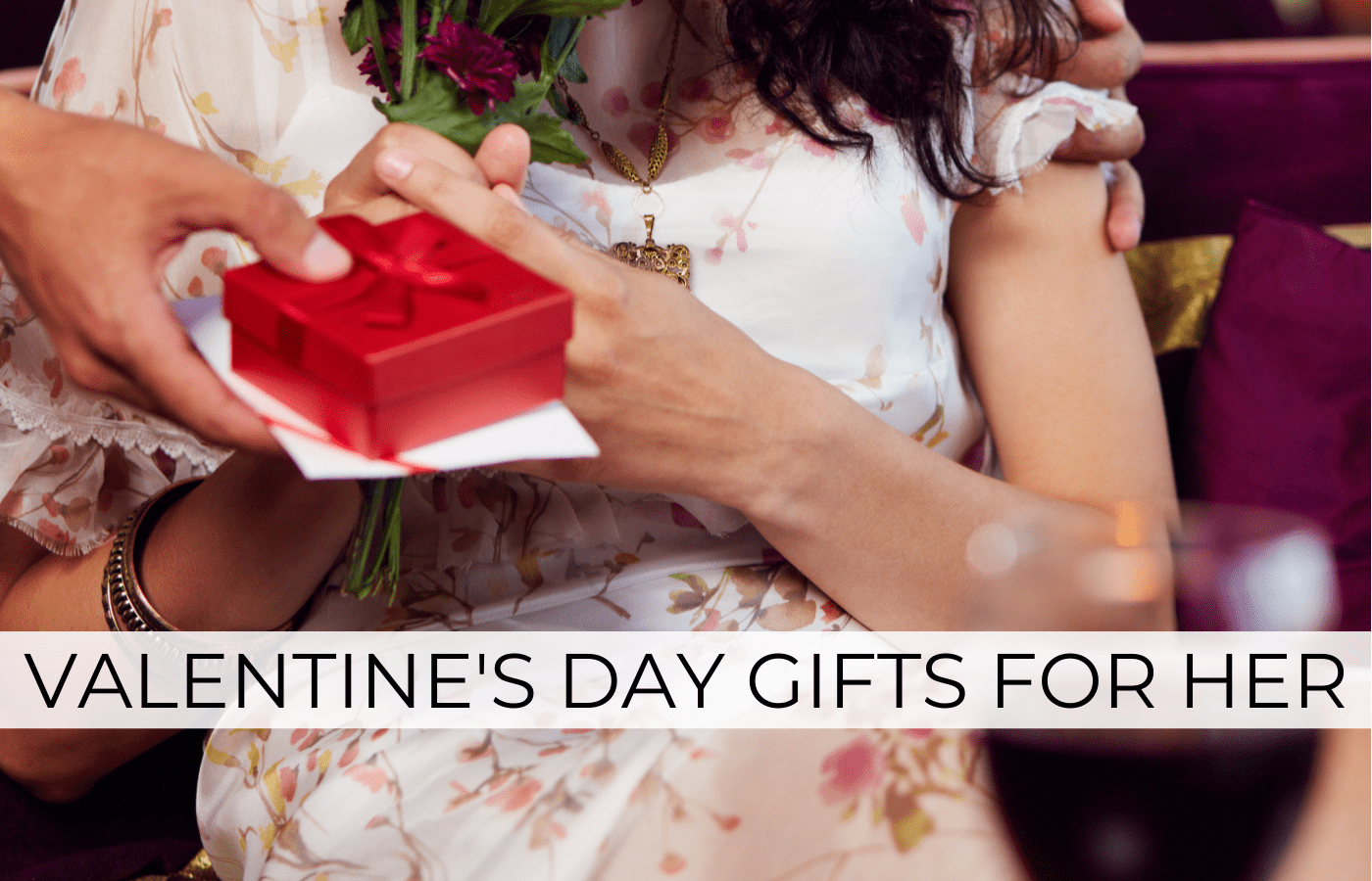 27+ Valentine's Day Gifts For Her That Fit Any Budget - Full Circle ...